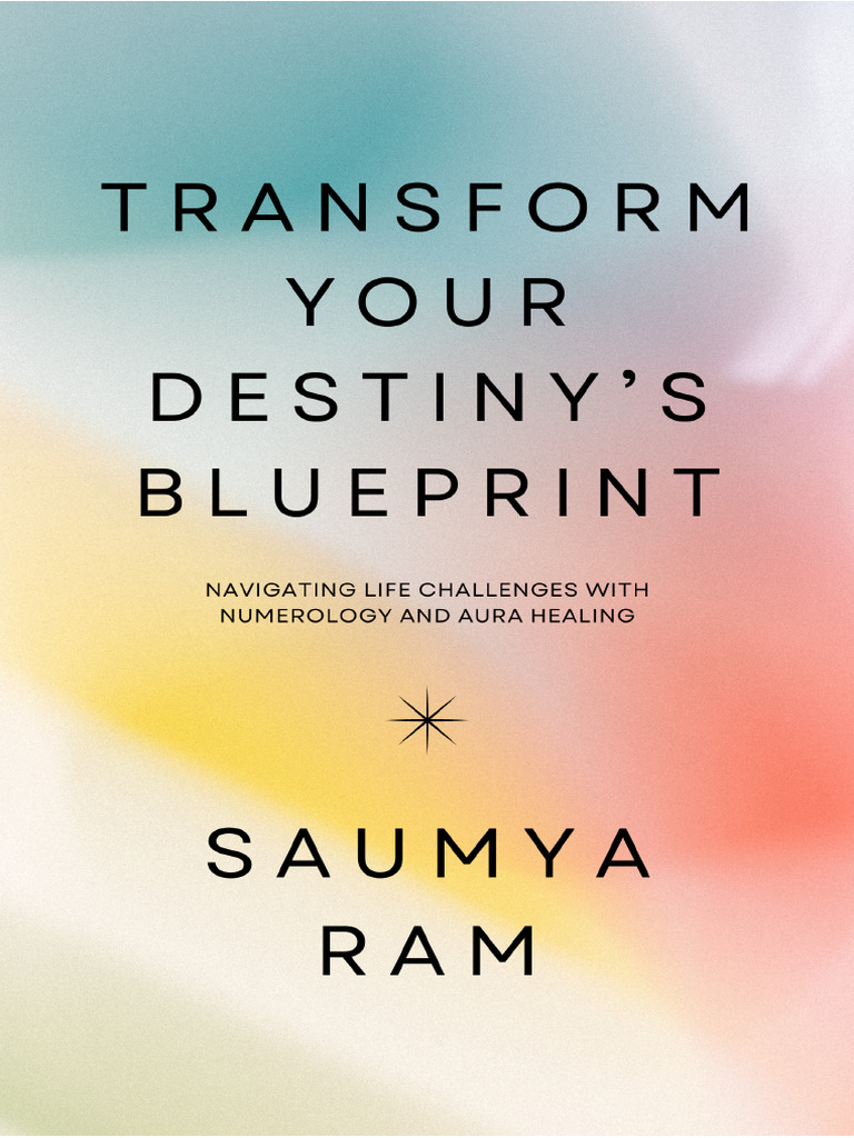 Transforming Destiny's Blueprint | PDF | Intimate Relationships | Aura ...