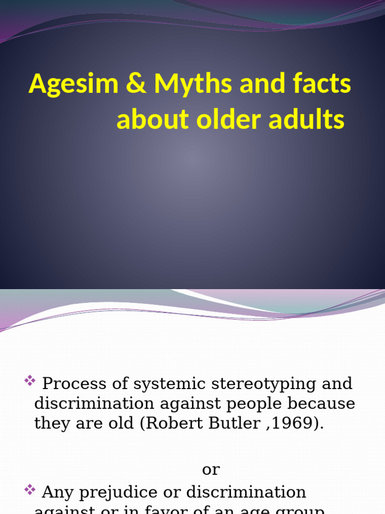 0, Agesim & Myths and Facts About Older Adults | PDF | Ageism | Social ...