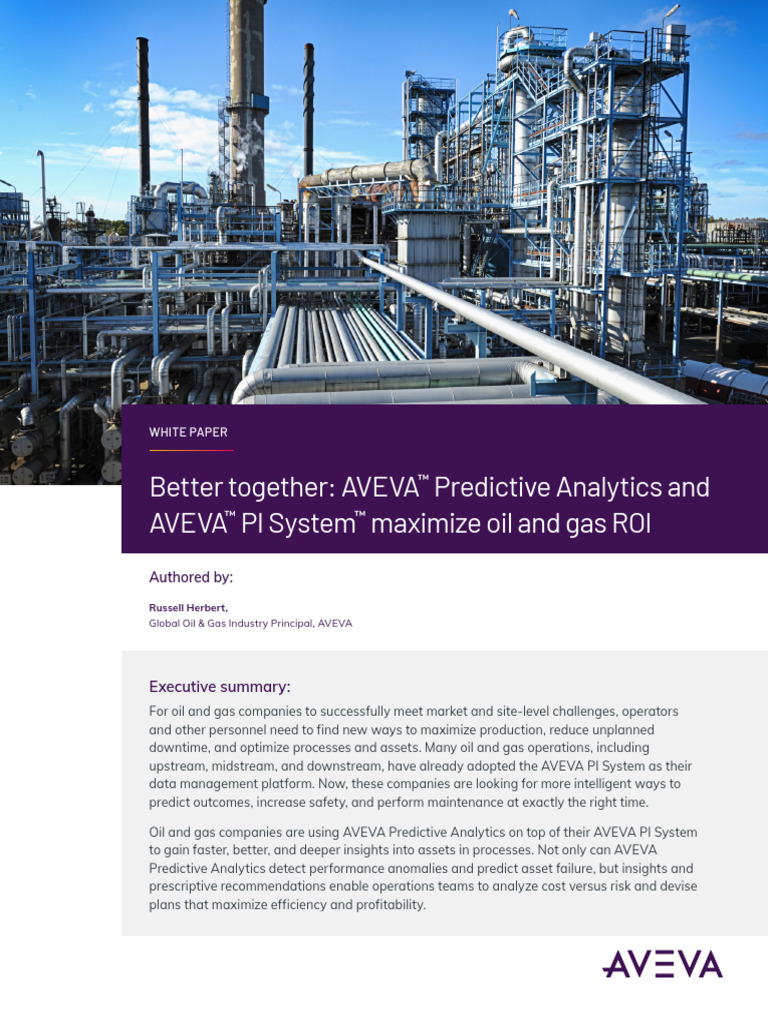 Better Together: AVEVA Predictive Analytics and Aveva PI System Maximize Oil and Gas ROI | PDF ...