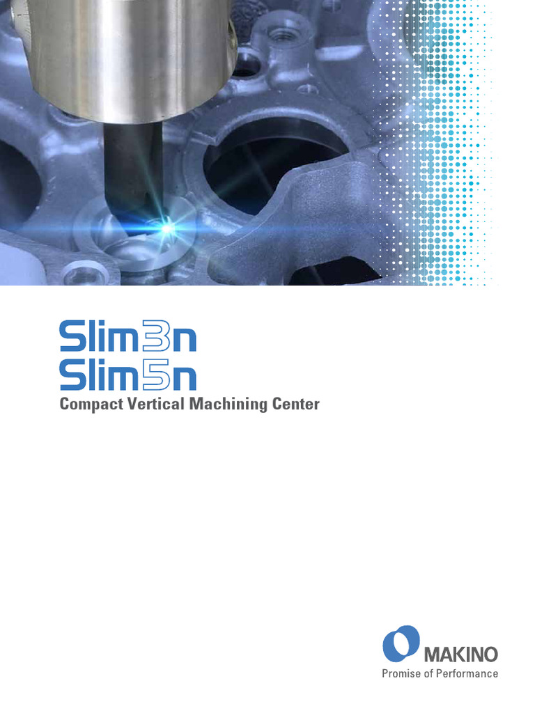 Makino Slim Series Machining Center Specs | PDF | Industrial Processes ...