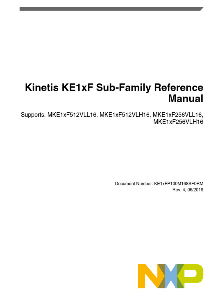 Kinetis KE1xF Sub-Family Reference Manual: Supports: MKE1xF512VLL16, MKE1xF512VLH16 ...