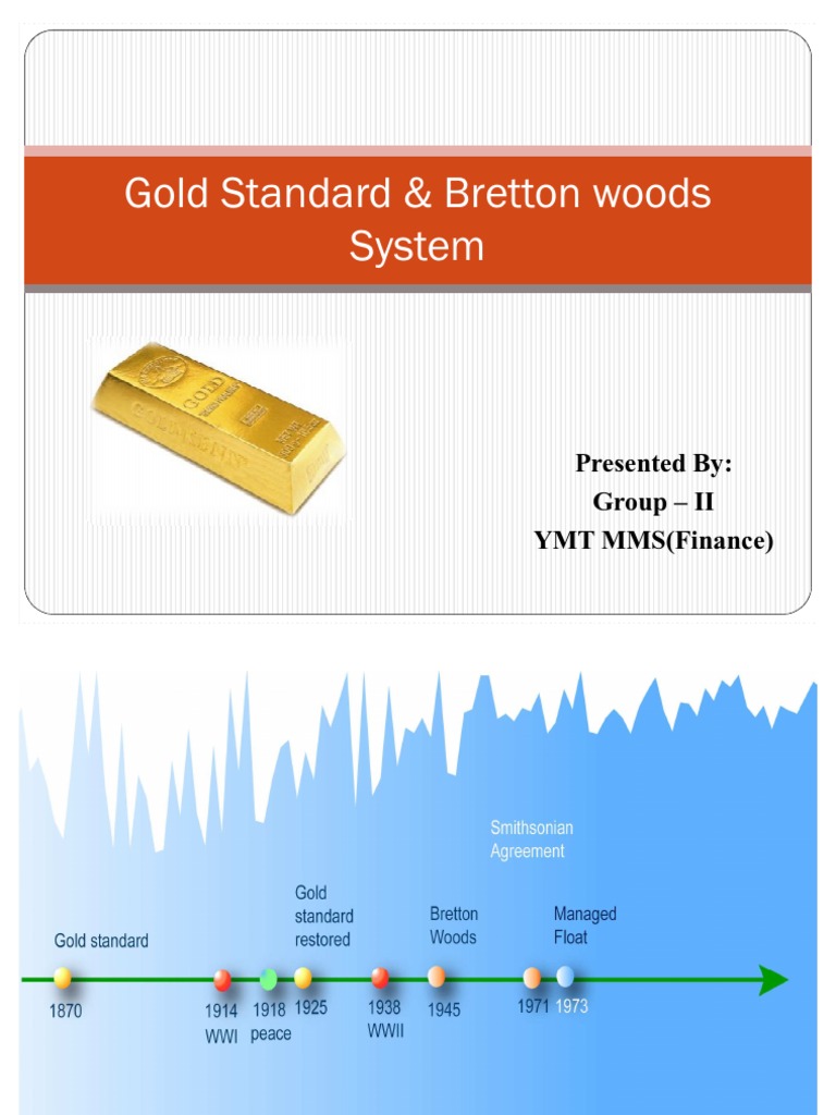 GOld Standard & Bretton Wood Agreement | PDF | Fixed Exchange Rate System | Bretton Woods System