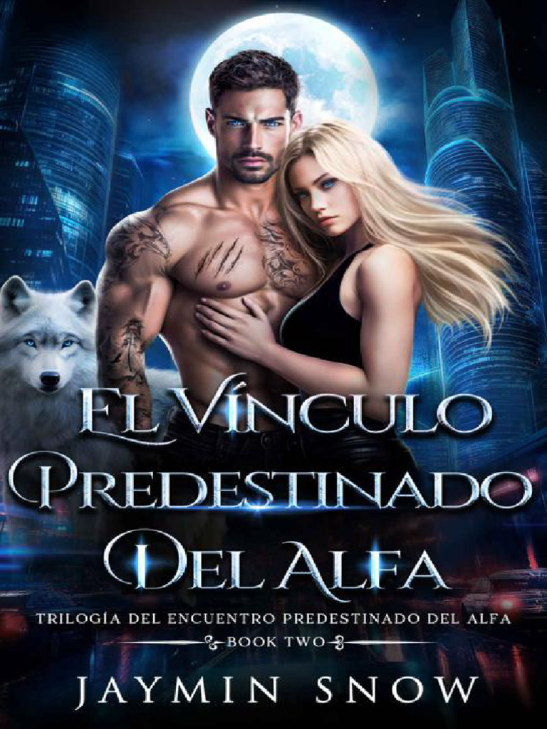 El Vinculo Predestinado Del Alfa - Jaymin Snow | PDF | Brujería | Verdad