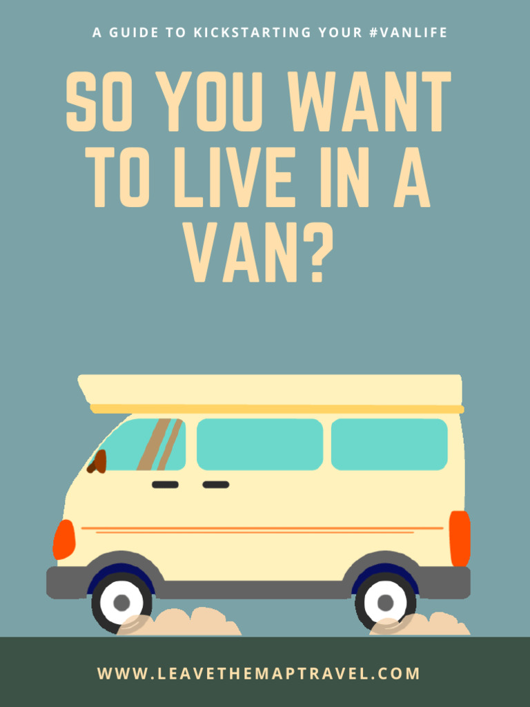So You Want To Live in A Van by Leave The Map | PDF | Carpentry | Campsite