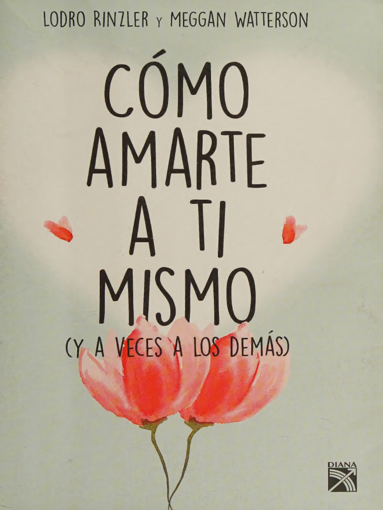Cómo Amarte A Tí Mismo - Megan Watterson Lodro Rinzler - 2016 ...
