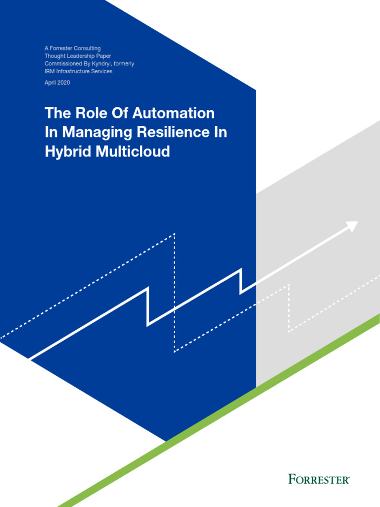 Forrester The Role of Automation in Managing Resilience in Hybrid ...