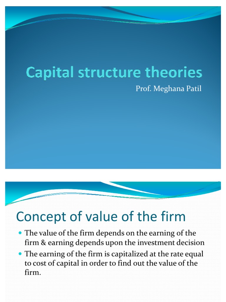 Capital Structure Theories FINAL | PDF | Capital Structure | Cost Of ...