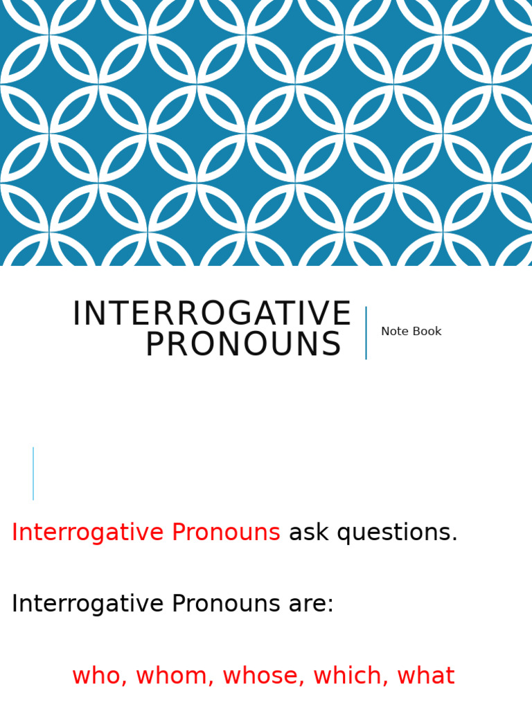 Understanding Interrogative Pronouns | PDF | Verb | Pronoun