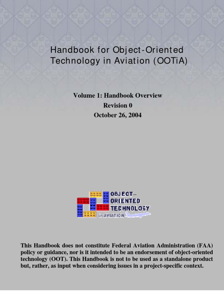 Handbook For Object-Oriented Technology in Aviation (Ootia) : Volume 1: Handbook Overview ...