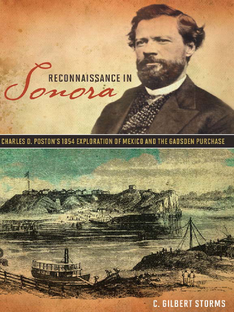 Reconnaissance in Sonora Charles D. Poston's 1854 Exploration of Mexico ...