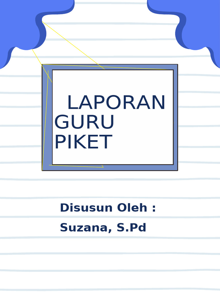 LAPORAN GURU PIKET Dwi Puspitasari PDF | PDF