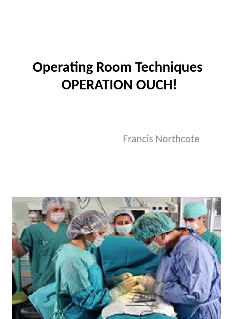 Operating Room Techniques OPERATION OUCH! | PDF | Operating Theater ...