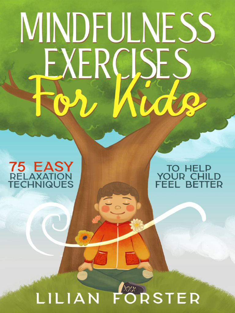 Mindfulness Exercises For Kids (Lilian Forster) | PDF | Mindfulness ...