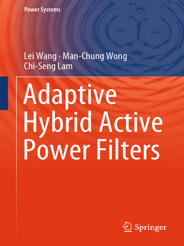 (Power Systems) Lei Wang, Man-Chung Wong, Chi-Seng Lam - Adaptive Hybrid Active Power Filters ...