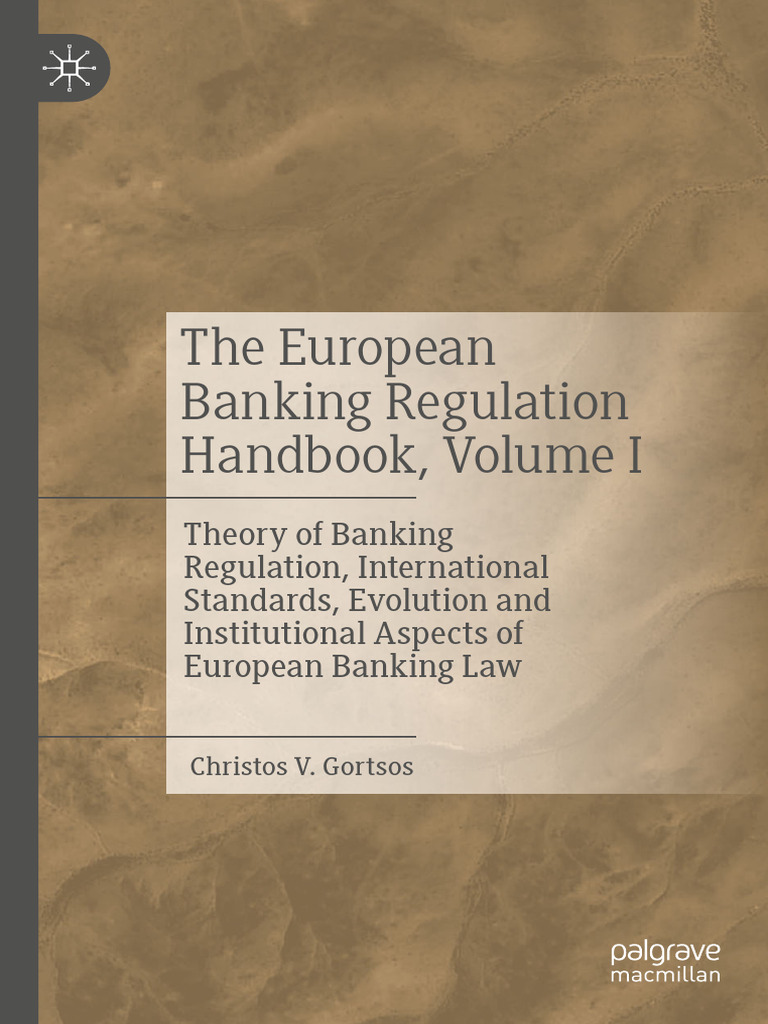 The European Banking Regulation Handbook, Volume I | PDF | Banks | Financial Services
