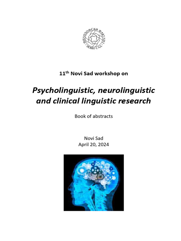 Book of Abstracts Ns 2024 11th Novi Sad Workshop On Psycholinguistic, Neurolinguistic and ...