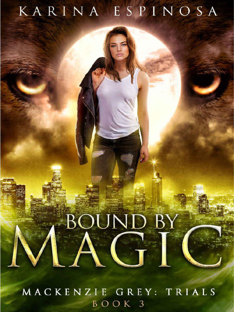Bound by Magic (Mackenzie Grey Trials 3) - Karina Espinosa | PDF | Vino