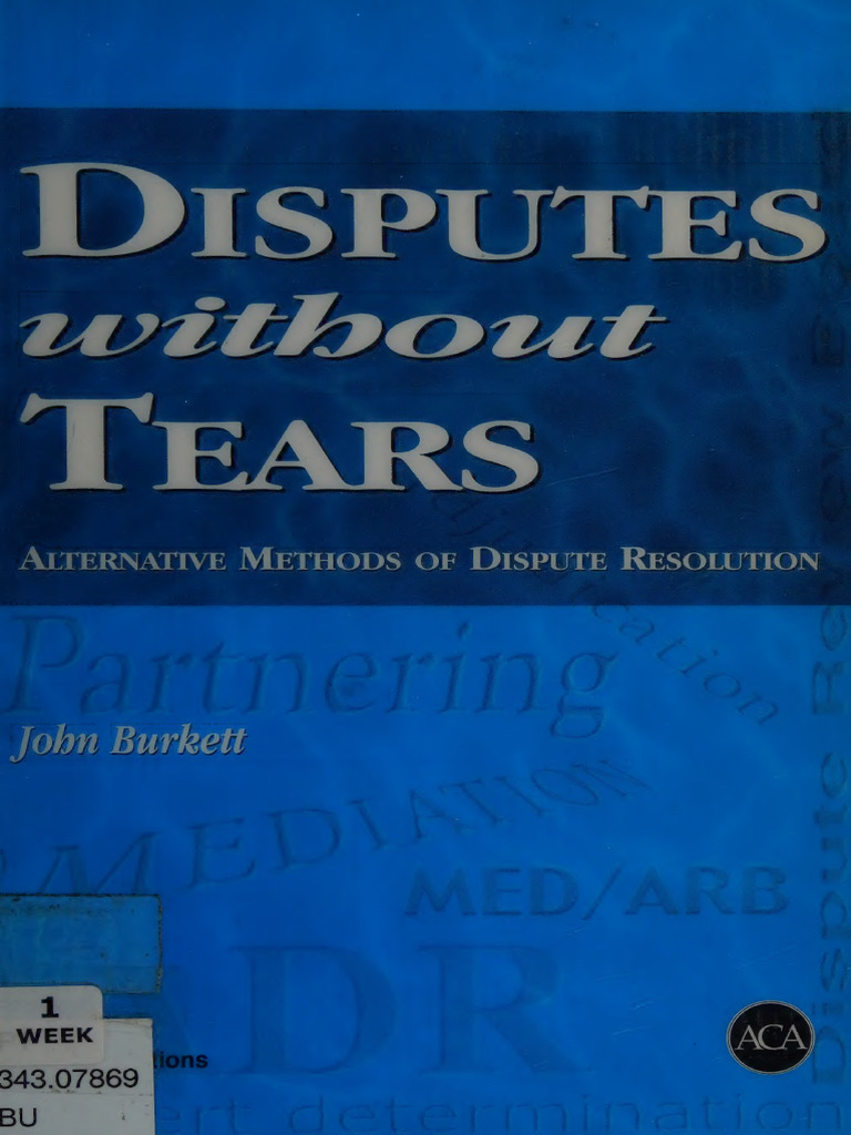 Disputes Without Tears - Alternative Methods of Dispute - Burkett, John ...