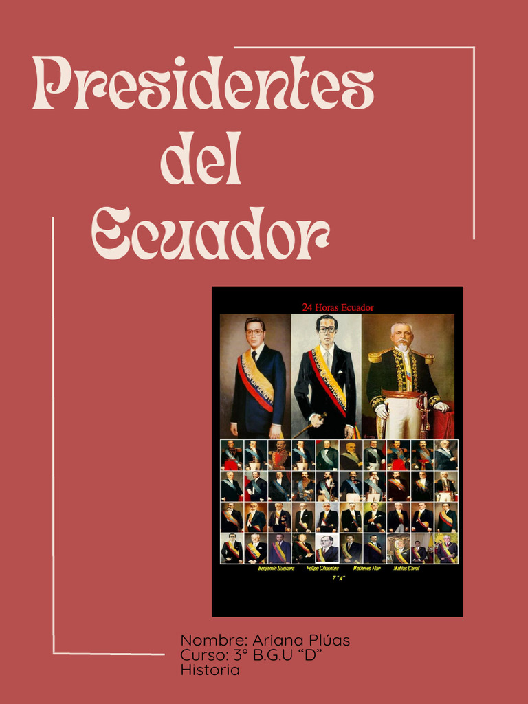 PRESIDENTES DEL ECUADOR Ariana Plúas 3D | PDF | Comunidad andina | Ecuador