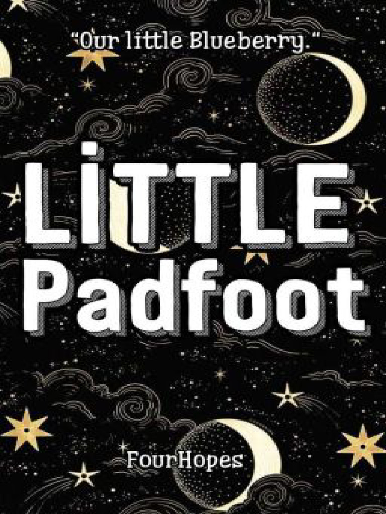 Little Padfoot (Snack) - HOPE - 2022 - Wattpad - Anna's Archive | PDF