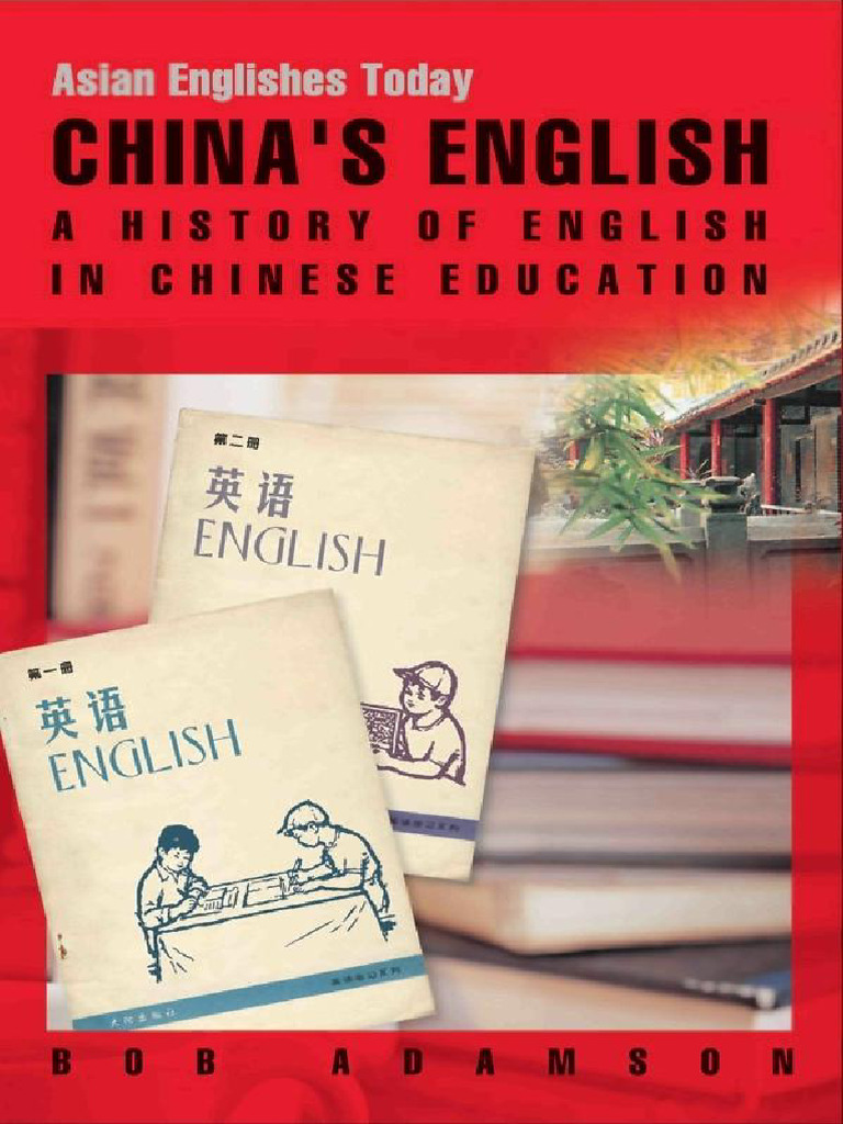 Chinas English A History of English in Chinese Education 1nbsped ...