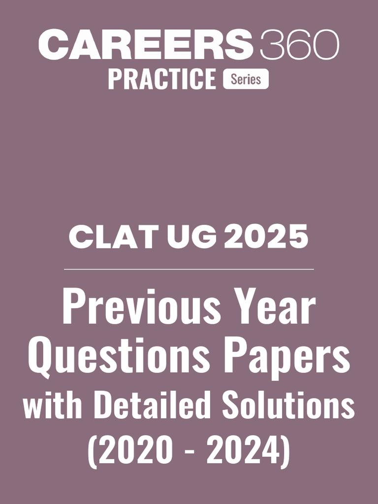 CLAT Last 5 Year Question Papers With Detailed Solutions (2020-2024 ...