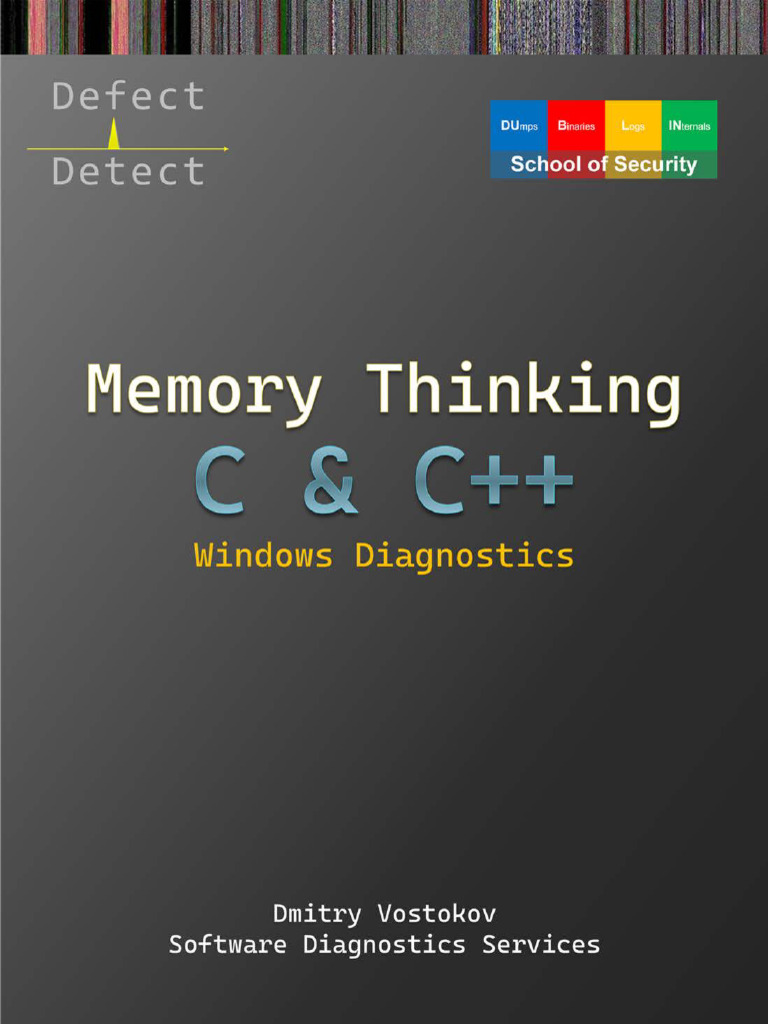 Vostokov Dmitry Memory Thinking For C and C++ Windows Diagnostics | PDF ... Vostokov Dmitry Memory Thinking For C and C++ Windows Diagnostics | PDF ...