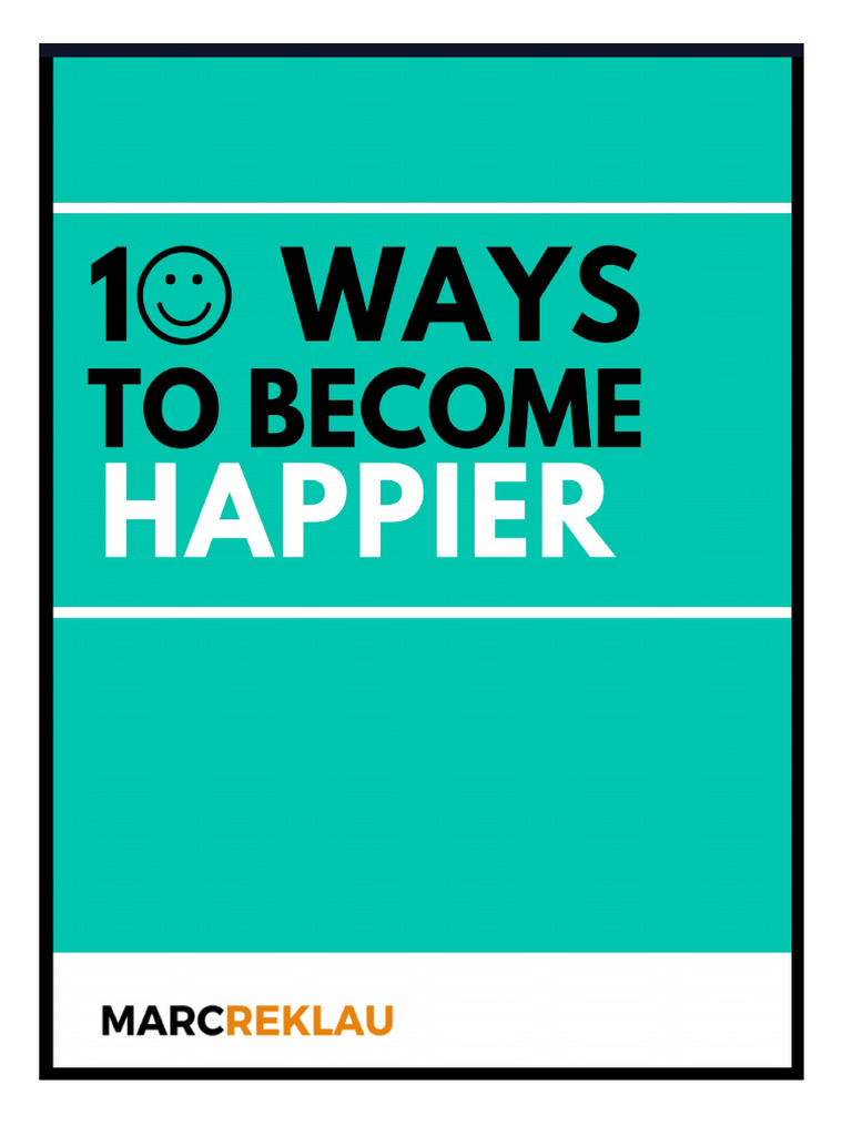 10 Ways To Become Happier | PDF | Gratitude | Happiness