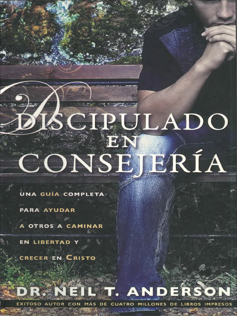 Anderson, Neil T. - Discipulado en Consejería | PDF