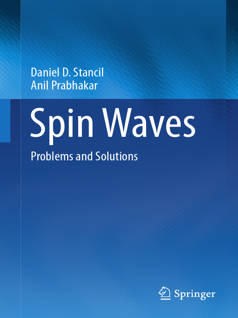 Daniel D. Stancil, Anil Prabhakar - Spin Waves - Problems and Solutions-Springer (2021) | PDF ...