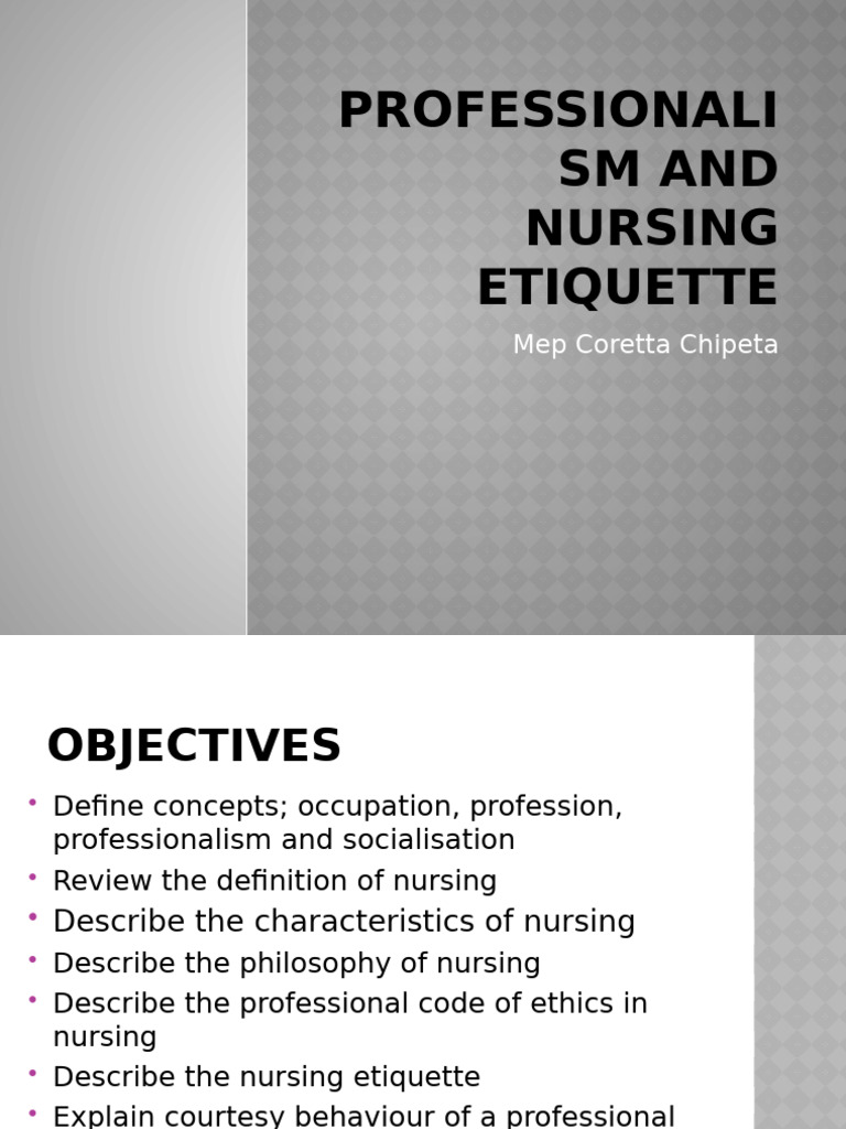 Professionalism and Nursing Etiquette | PDF | Nursing | Socialization