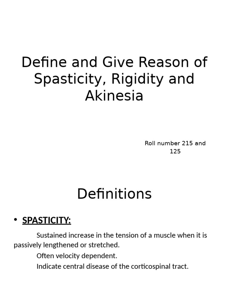Define and Give Reason of Spasticity, Rigidity and Akinesia | PDF