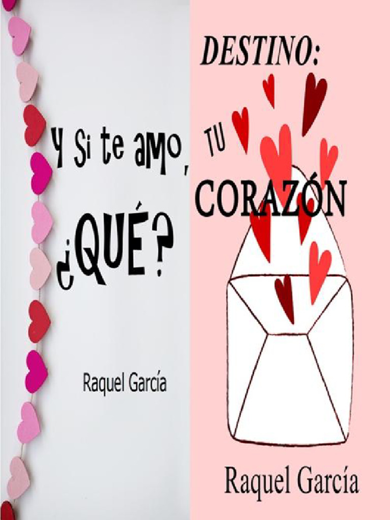Y Si Te Amo ¿Qué Destino Tu Corazón Pack Dos Libros Raquel García | PDF ...