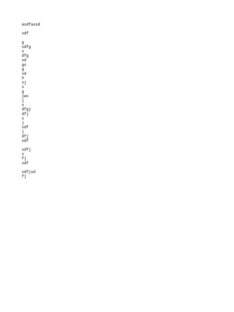 Asdfassd SDF G SDFG S DFG SD Gs G SD H SJ S G Jws J S DFGJ DFJ S J SDF J DFJ SDF SDFJ S FJ SDF ...