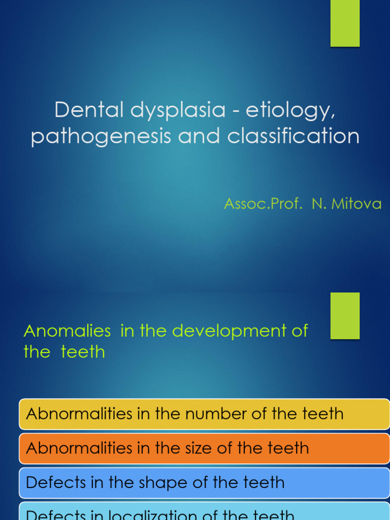 Dental Anomalies and Dysplasias - Etiology, Pathogenesis and ...