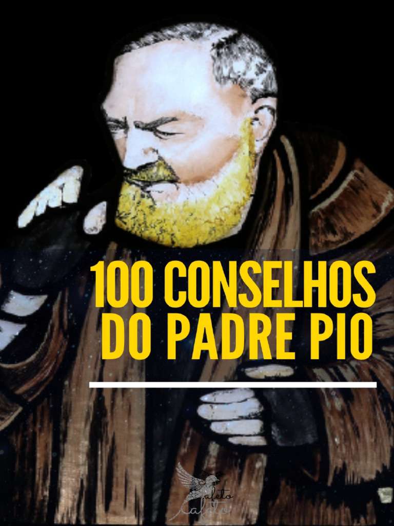 100 Conselhos de Padre Pio para a Vida | PDF | Amor | Oração