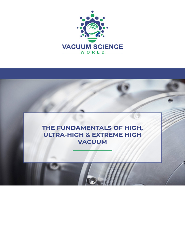 Vacuum Science World - Ebook - The Fundamentals of HV, UHV and XHV UHV | PDF | Pressure ...