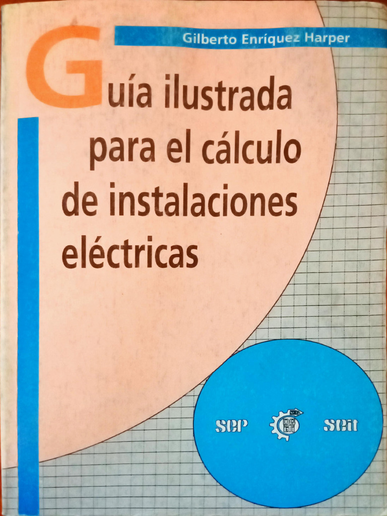 Guía Ilustrada para El Cálculo de Instalaciones Eléctricas (DGETI ...