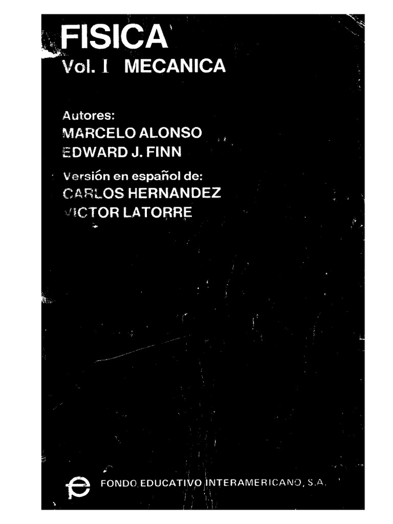 Marcelo Alonso y Edward Finn - Fisica Volumen 1 - Mecánica | PDF