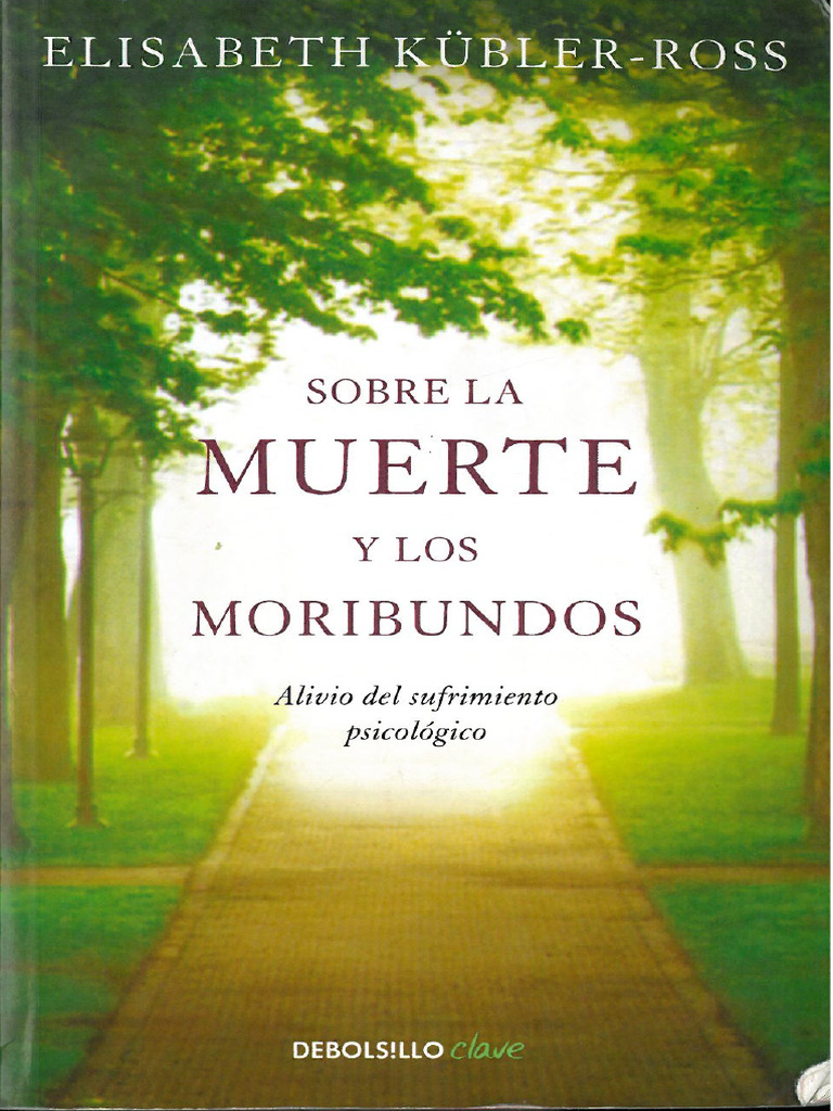 Kubler Ross Sobre La Muerte y Los Moribundos. | PDF