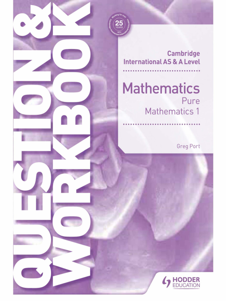 2018-Cambridge International As & A Level Mathematics Pure Mathematics 1 Question & Workbook | PDF