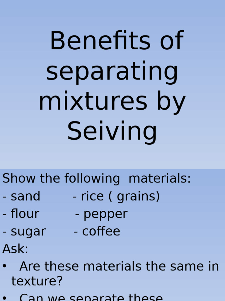Benefits of Separating Mixtures by Seiving | PDF