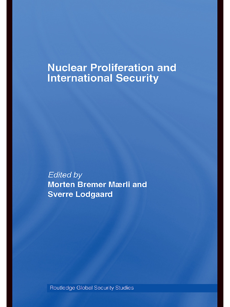 Maerli Lodgaard 2007 Nuclear Proliferation and International Security | PDF | Treaty On The Non ...