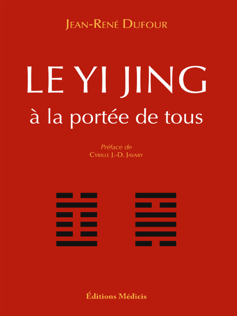 Le Yi Jing À La Portée de Tous - Jean-René Dufour | PDF | Yin et yang