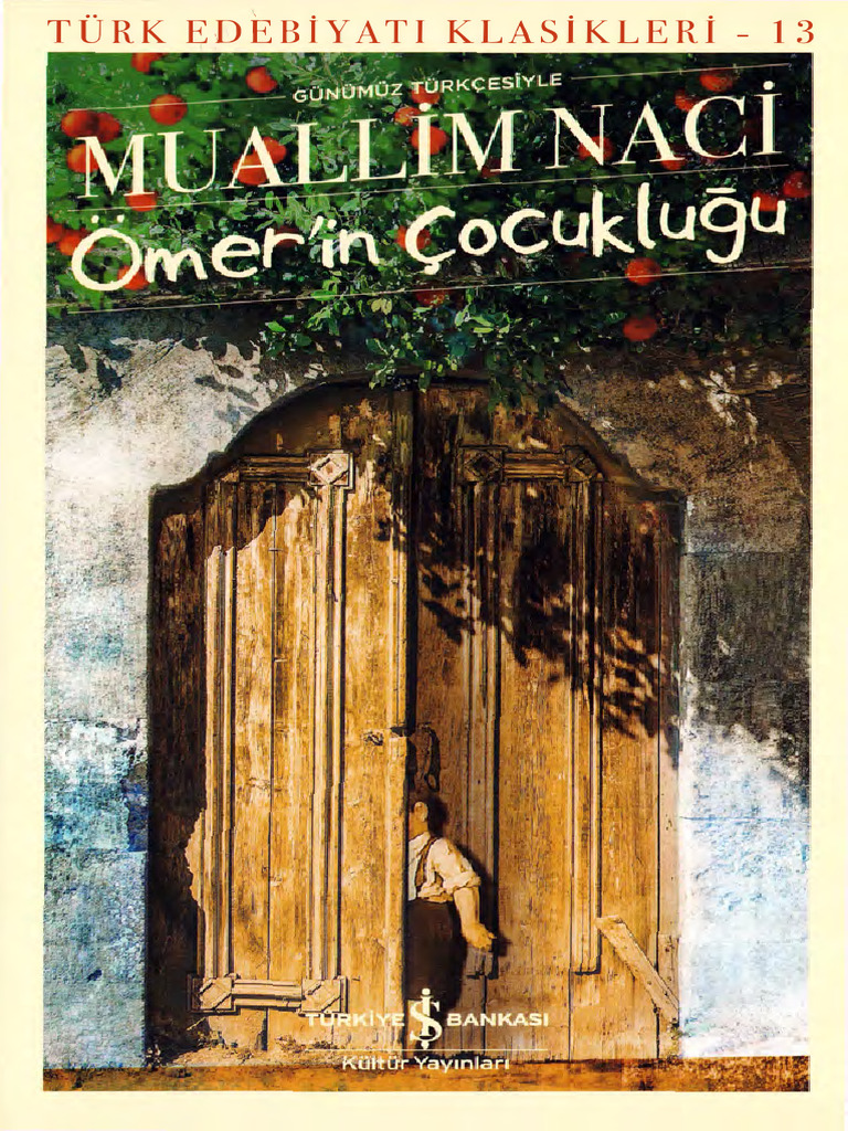 013 Muallim Naci Ömer'in Çocukluğu İş Bankası Yayınları | PDF