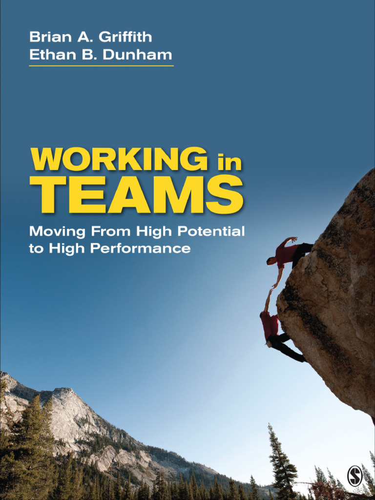 Brian A. Griffith, Ethan B. Dunham - Working in Teams - Moving From High Potential To High ...