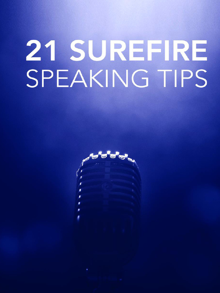 21 Surefire Speaking Tips | PDF | Public Speaking | Human Communication