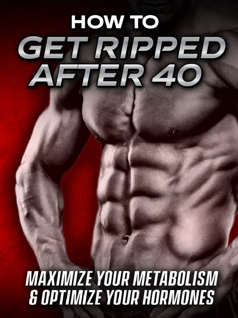 HowToGet Ripped After 40EDIT-2 | PDF | Foods | Strength Training