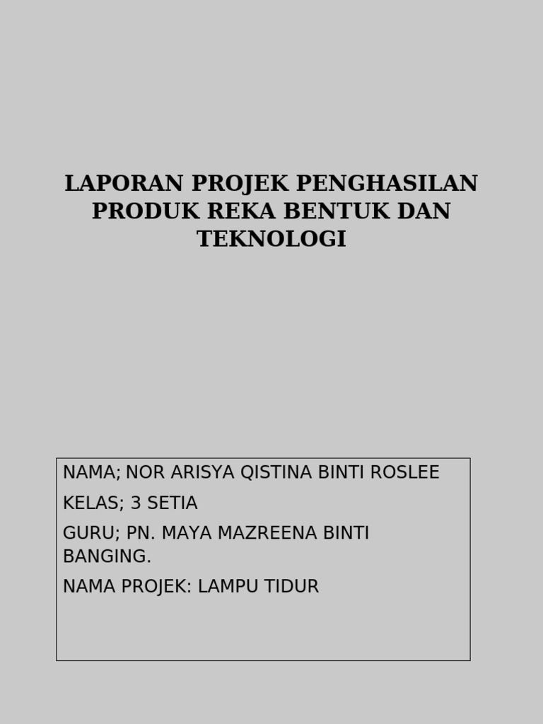 Laporan Projek Penghasilan Produk Reka Bentuk Dan Teknologi | PDF