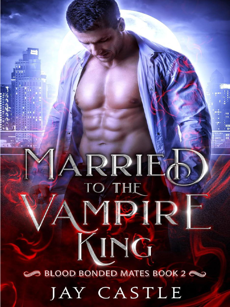 02 - Married To The Vampire King - Jay Castle | PDF | Asamblea de ...